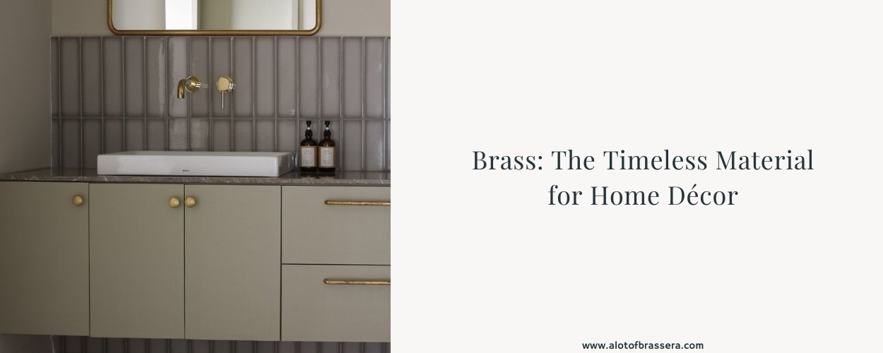 Brass: The Timeless Material for Home Décor – ALOTOFBRASSERA
